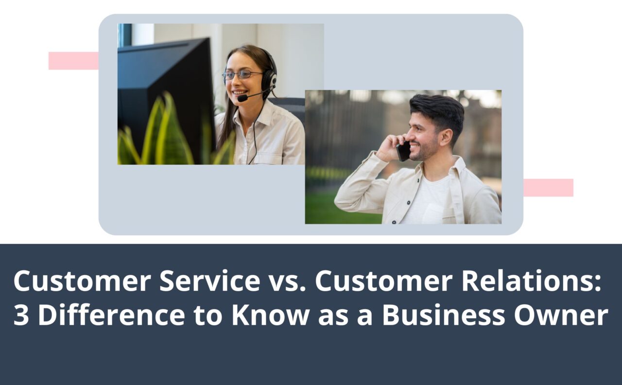 Customer Service vs. Customer Relations: 3 Differences to Know as a ...