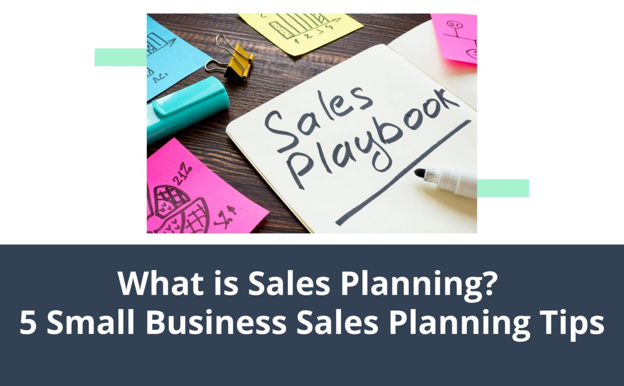 What is Sales Planning? 5 Small Business Sales Planning Tips ...